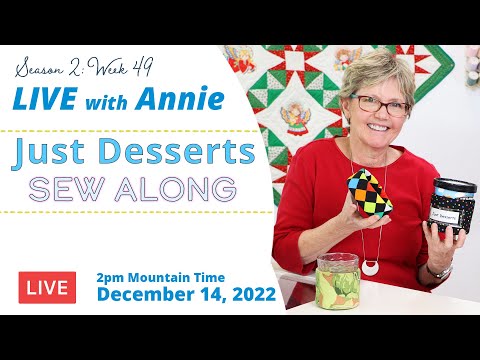 S2, Ep 49: Just Desserts Sew Along (LIVE with Annie) | ByAnnie.com